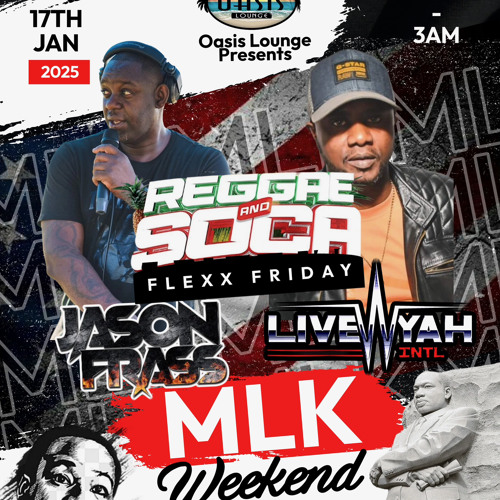 Stream Oasis Lounge - 1-17-2025 Soca Meets Dancehall - DJ Live Wyah & Jason Frass by Jason Frass ...