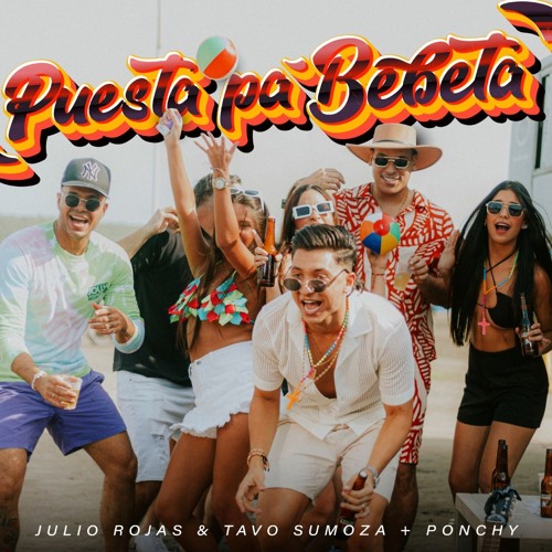 Stream Puesta Pa' Bebeta - Julio Rojas & Tavo Sumoza Ft. Ponchy - [Extended Prod. Mairon Flórez ...