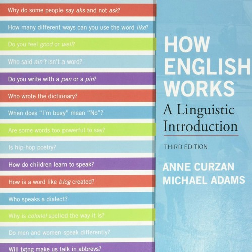 Stream [PDF⚡READ ONLINE] How English Works: A Linguistic Introduction ...
