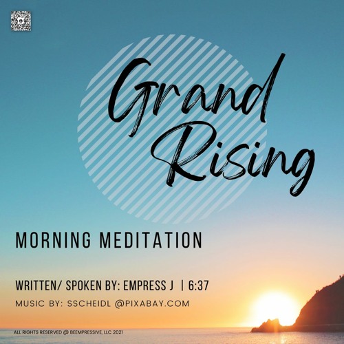 Stream Grand Rising! Morning Meditation by BeEmpressive | Listen online ...