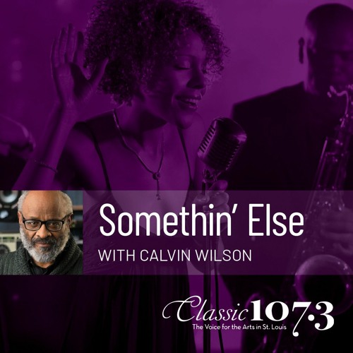 Stream Somethin' Else w/ Calvin Wilson, S9:E18 - Herbie On Verve by Classic 107.3 | Listen ...