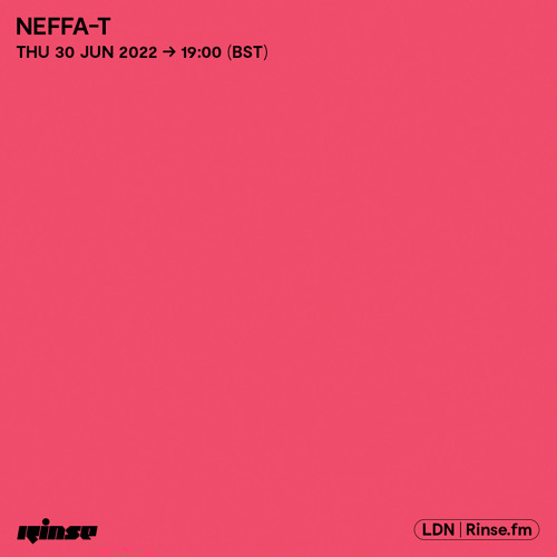 Stream Neffa-T - 30 June 2022 by Rinse FM | Listen online for free on ...