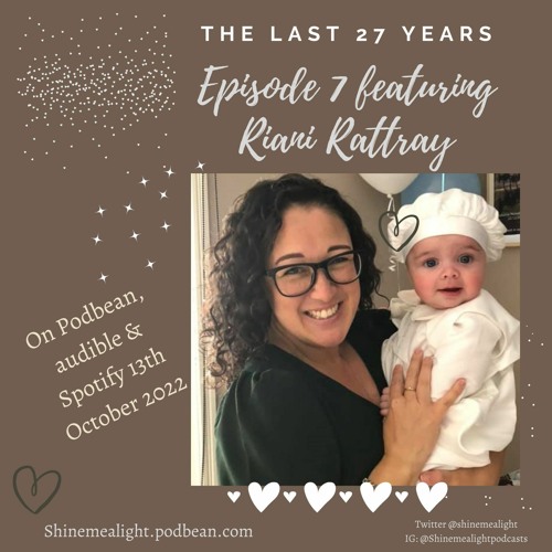 Stream episode The Last 27 Years Episode 7 featuring Riani Rattray by ...