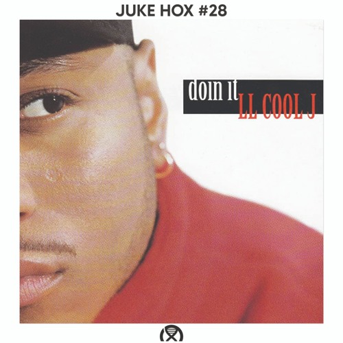 Stream LL Cool J - Doin It (Tim Hox Remix) [JUKE HOX #28] by TIM HOX ...