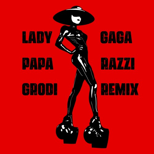 Stream Lady Gaga - Paparazzi (GRODI Remix) by GRODI | Listen online for ...