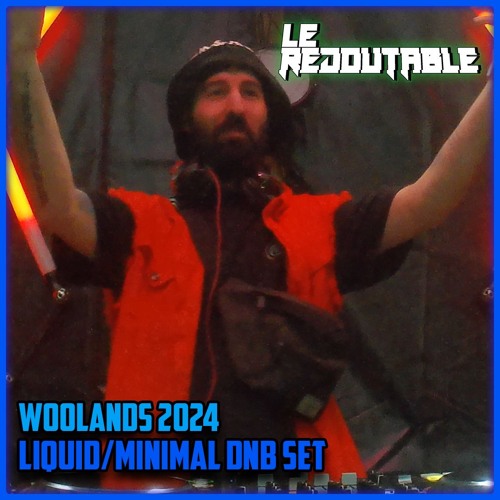 Stream WOOLANDS 2024 Liquid/Minimal DNB Set by Le Redoutable | Listen ...