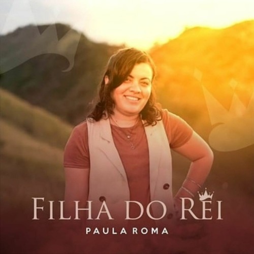 Stream FILHA DO REI by Paula Roma ® | Listen online for free on SoundCloud