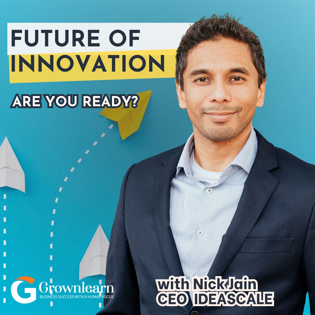 Stream Innovation Insights from IdeaScale CEO Nick Jain. How to Lead in ...