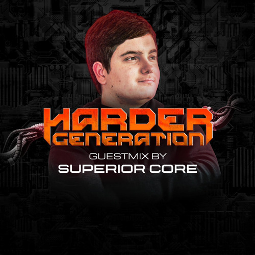 Stream Harder Generation | Superior Core by Harder Generation | Listen ...