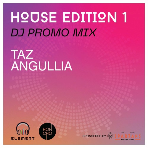 Stream Element Present House Edition 1 - Taz Angullia Promo Mix by ...