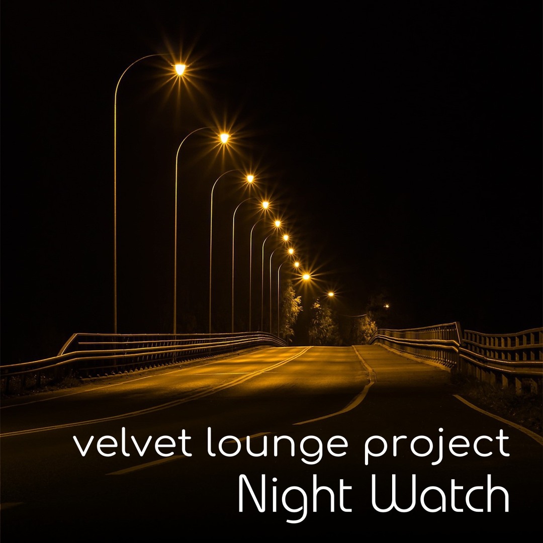 Stream Night Watch by Velvet Lounge Project | Listen online for free on ...