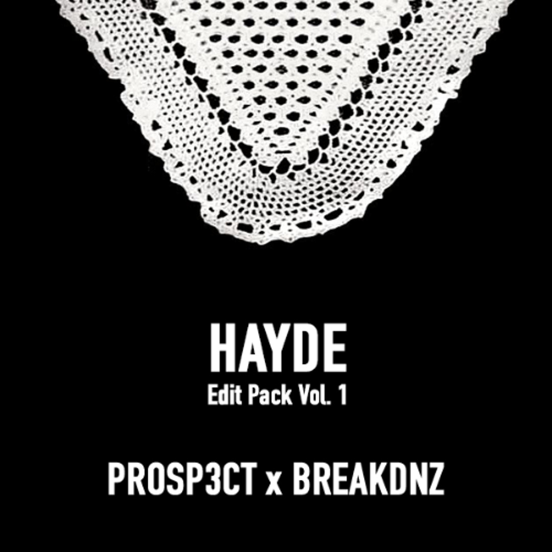Stream PROSP3CT | Listen to HAYDE Edit Pack Vol. 1 playlist online for ...