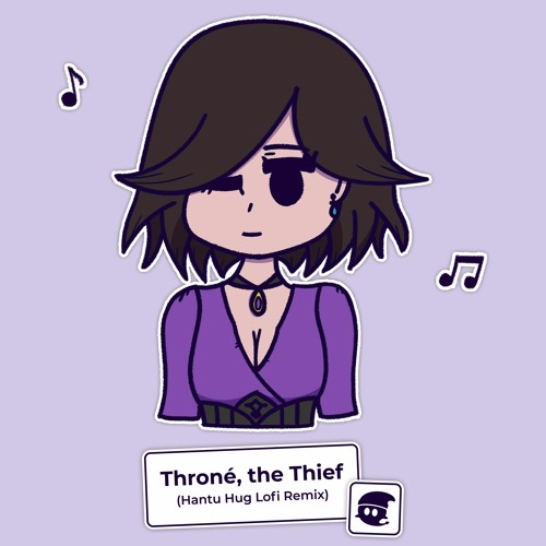 Stream Throné, the Thief (Hantu Hug Lofi Remix) by Hantu Hug | Listen ...