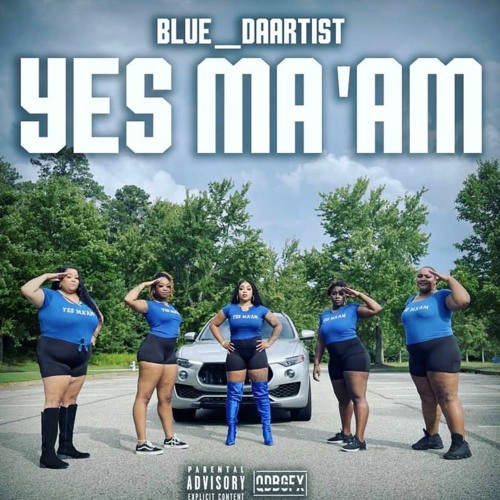 Stream Blue Da Artist - Yes Ma'am by Blue_daartist | Listen online for ...