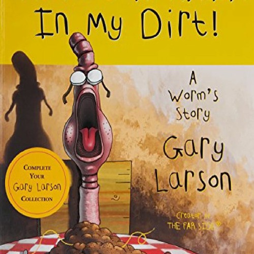 Stream episode Ebook (download) There's a Hair in My Dirt! A Worm's ...
