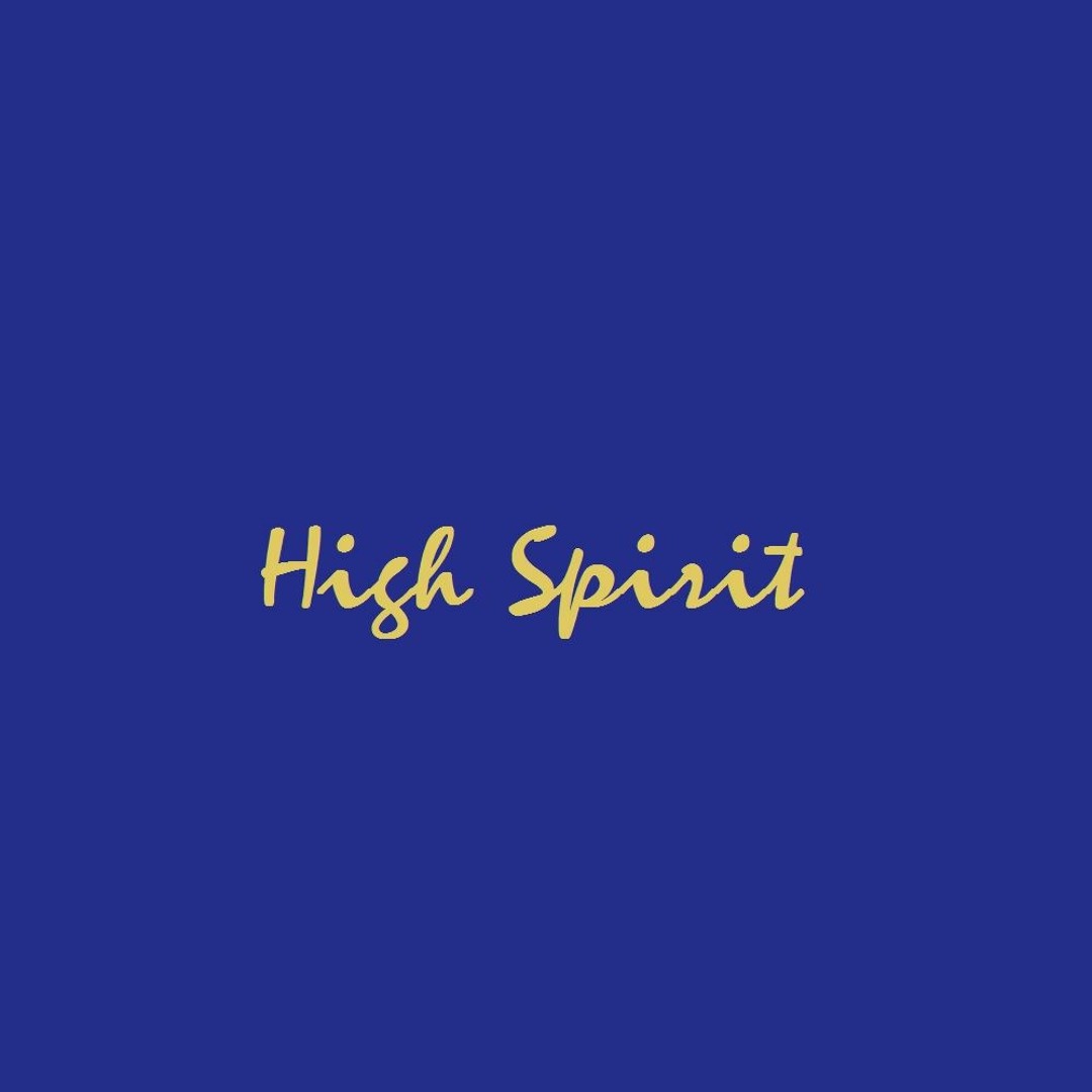 Stream High Spirit 2022 - Mastered by Loops For Your Mind - Now It's L ...