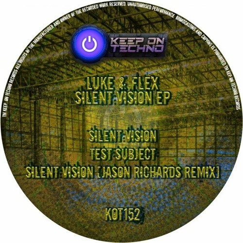 Stream Luke & Flex- Silent Vision (Jason Richards Remix) by Keep on ...