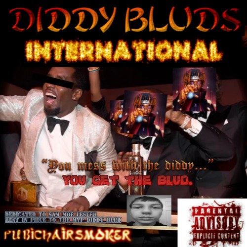 Stream PubicHairSmoker | Listen to Diddy Bluds International playlist ...