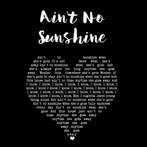 Stream Aint No Sunshine When She's Gone - Brooksie,s 2 Step Mix by ...