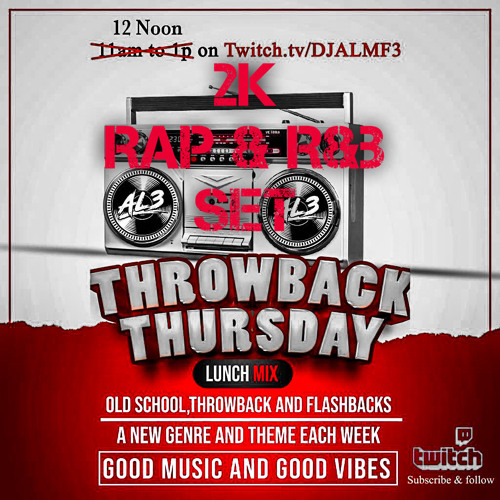 Stream AL3: Throwback Thursday Lunch Mix Live Stream 2/23/23 by DJALMF3 ...