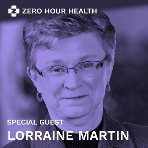 Stream The Zero (Half) Hour with Lorraine Martin by Zero Hour Health | Listen online for free on ...