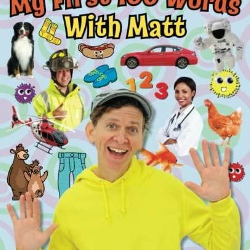 Stream episode PDF DOWNLOAD My First 100 Words With Matt (Dream English ...