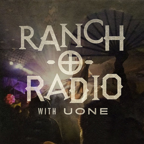 Stream RANCH-O-RADIO - 060 Uone by Uone | Listen online for free on ...