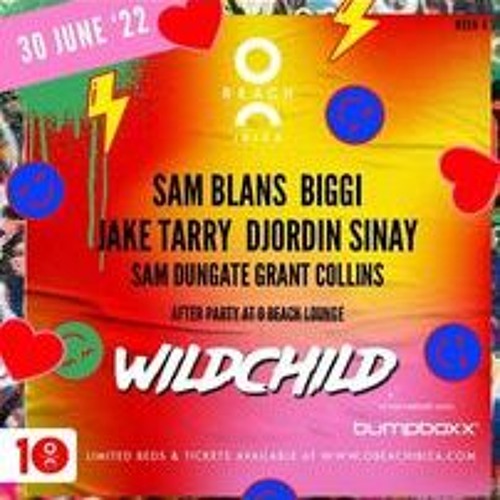 Stream WILDCHILD warm up set live OBeach Ibiza.m4a by Sam Dungate ...
