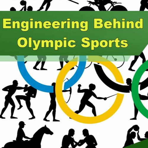 Stream episode The Engineering Behind Olympic Sports - Episode 198 by ...