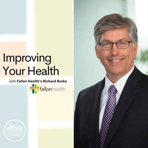 Stream episode Improving Your Health with Fallon Health’s Richard Burke ...
