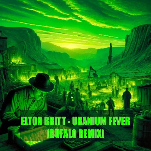 Stream Elton Britt -Uranium Fever (Bufalo Remix) FREE DL by Bufalo | Listen online for free on ...