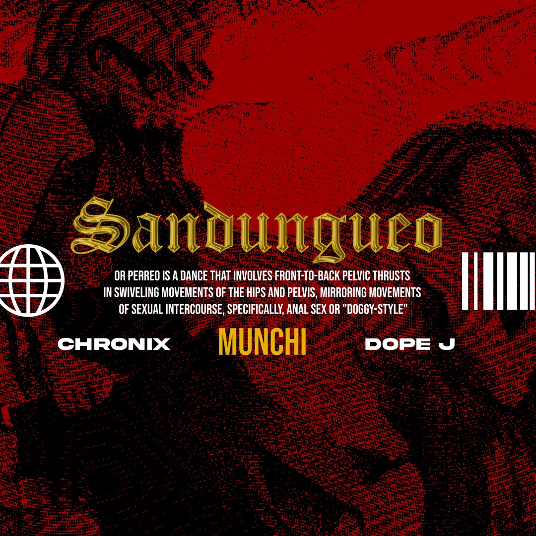 Stream MUNCHI - "SANDUNGUEO" (CHRONIX & DOPE J) (REMIX) by CHRONIX ...