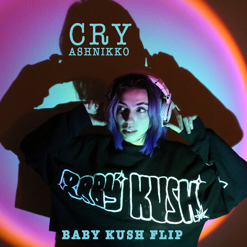 Stream Ashnikko - Cry (Baby Kush Flip) by Baby Kush | Listen online for ...