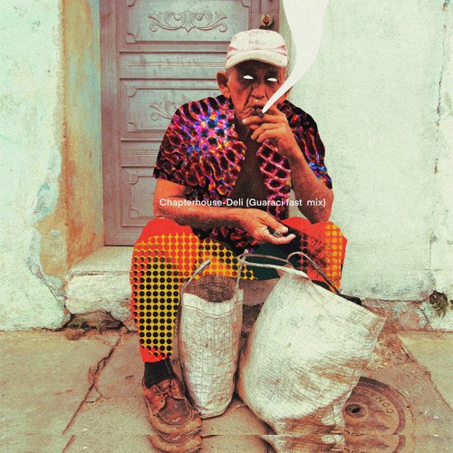 Stream Chapterhouse - Deli (Guaraci Fast Edit) by Guaraci/ Guaraci side ...