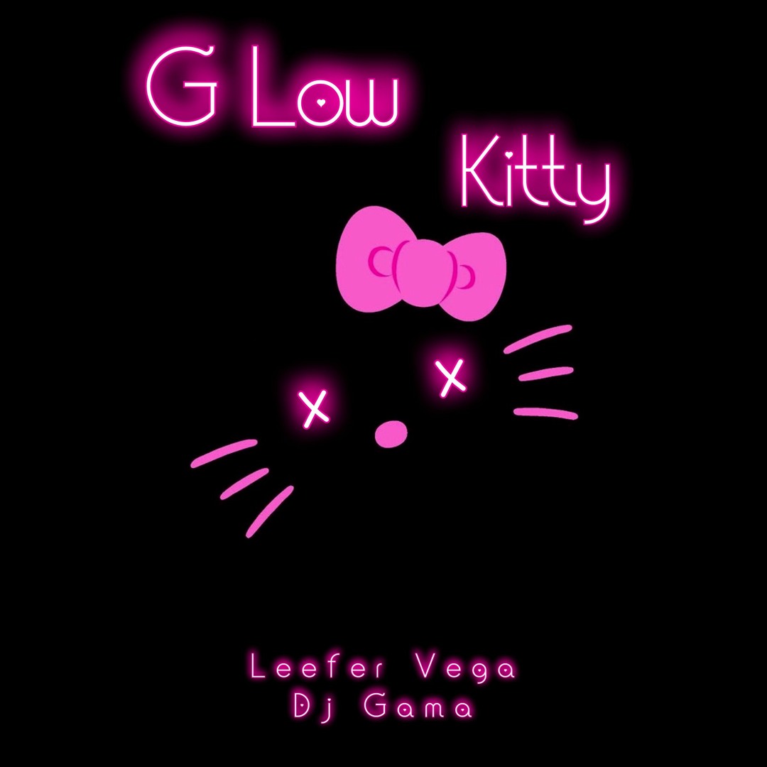 Stream G Low Kitty - Leefer Vega Ft Dj Gamma (REMIX EXCLUSIVO) by ᴰᴶ ...