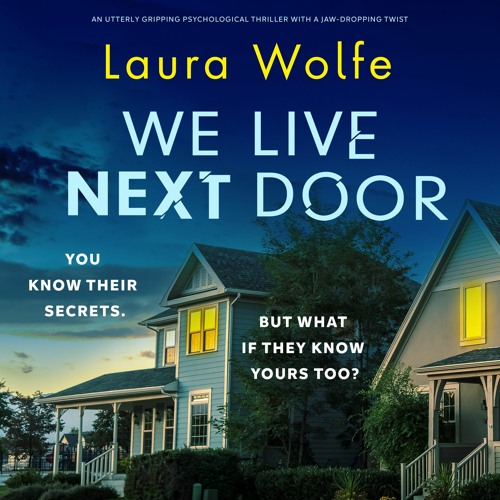 Stream We Live Next Door by Laura Wolfe, narrated by Lauryn Allman by ...