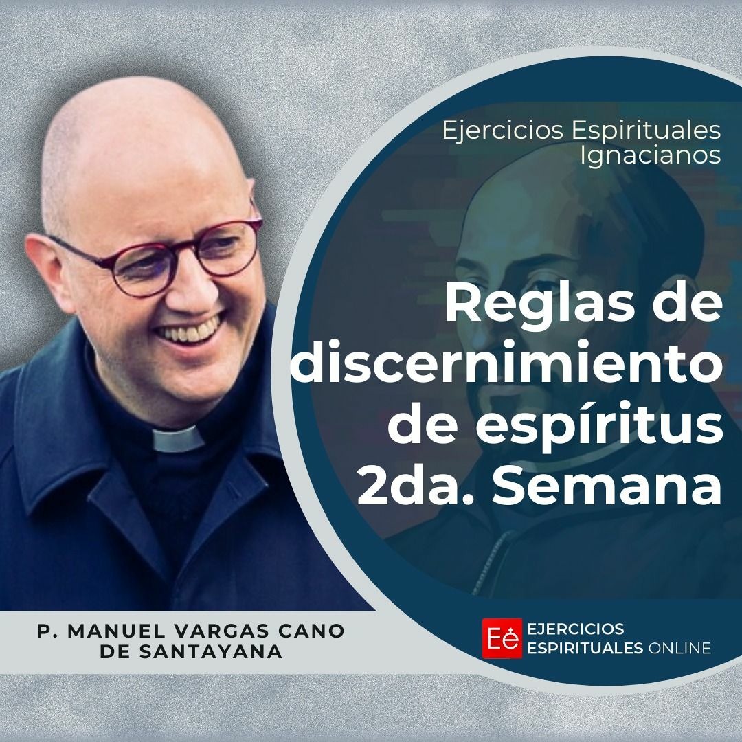 Stream Reglas de Discernimiento 2ª Semana - Ejercicios Espirituales ...