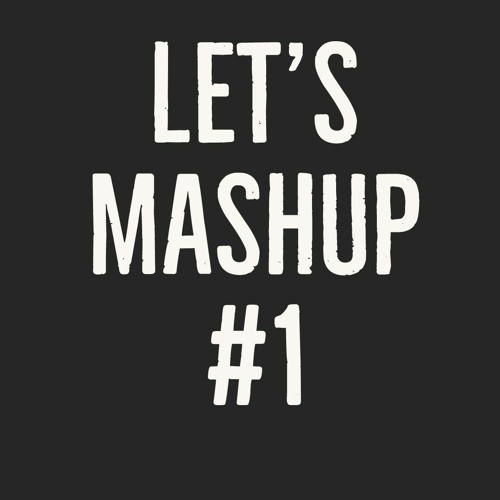 Stream Let's Mashup #1 by Spherox | Listen online for free on SoundCloud