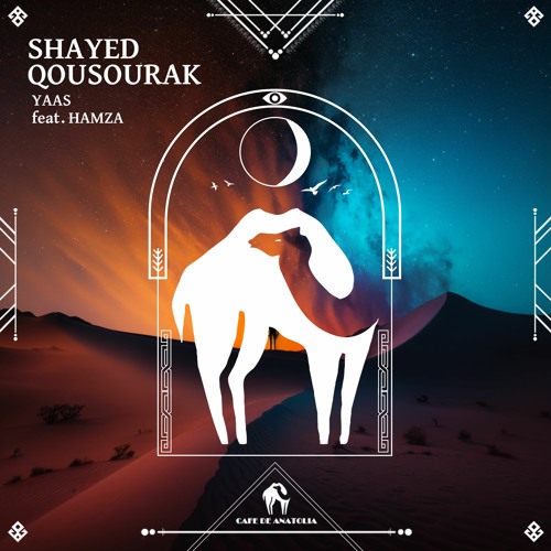 Stream YAAS - Shayed Qousourak Feat. Hamza (LB) (Cafe De Anatolia) by ...