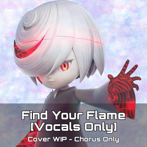 Stream Find Your Flame - Cover WIP by Tiramimiku | Listen online for ... Stream Find Your Flame - Cover WIP by Tiramimiku | Listen online for ...