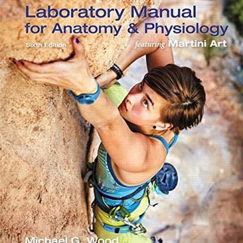 Stream ️ [PDF] Download Laboratory Manual for Anatomy & Physiology featuring Martini Art, Main ...