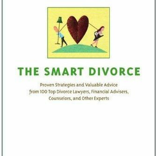 Stream episode Epub The Smart Divorce: Proven Strategies and Valuable Advice from 100 Top ...