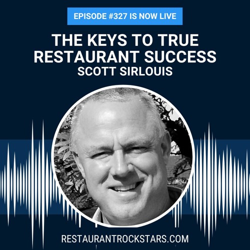 Stream episode 327. The Keys to Total Restaurant Success - Scott ...