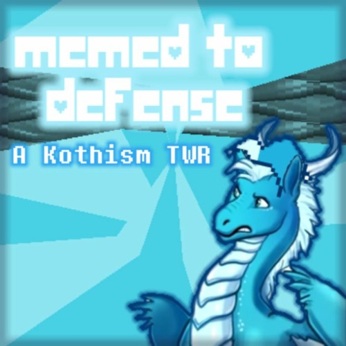 Stream MEMED TO DEFENSE (A Kothism TWR) by TarkanDragon | Listen online ...