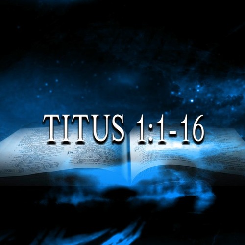Stream Titus 1:1-16 by ShaluwmYah | Listen online for free on SoundCloud