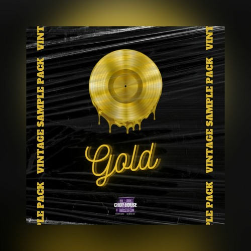 Stream Vintage Sample Pack "Gold" by Chop House Samples | Listen online for free on SoundCloud