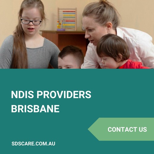 Stream How To Select The Best & Reliable NDIS Providers In Brisbane by ...