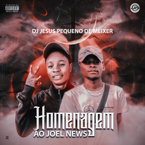 Stream DJ Jesus - Homenagem ao Joel News (Melódico) 2023 by JOEL NEWS ...