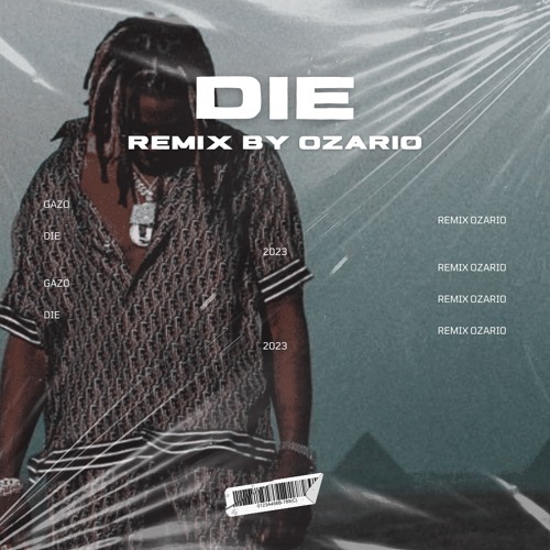 Stream GAZO - DIE (OZARIO 2-STEP REMIX) by OZARIO | Listen online for ...