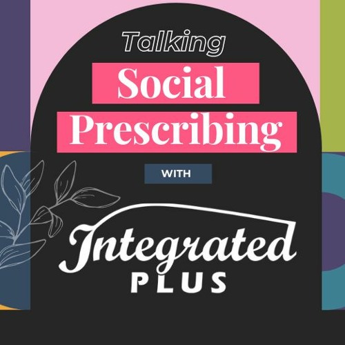 Stream Talking Social Prescribing with Ekho Collective by Dudley CVS ...